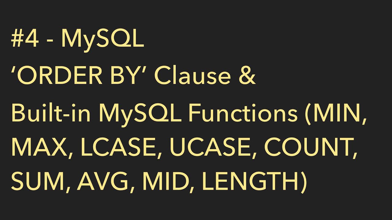 SQL Tutorial for Beginners | #4 - ORDER BY Clause & Basic MySQL ...