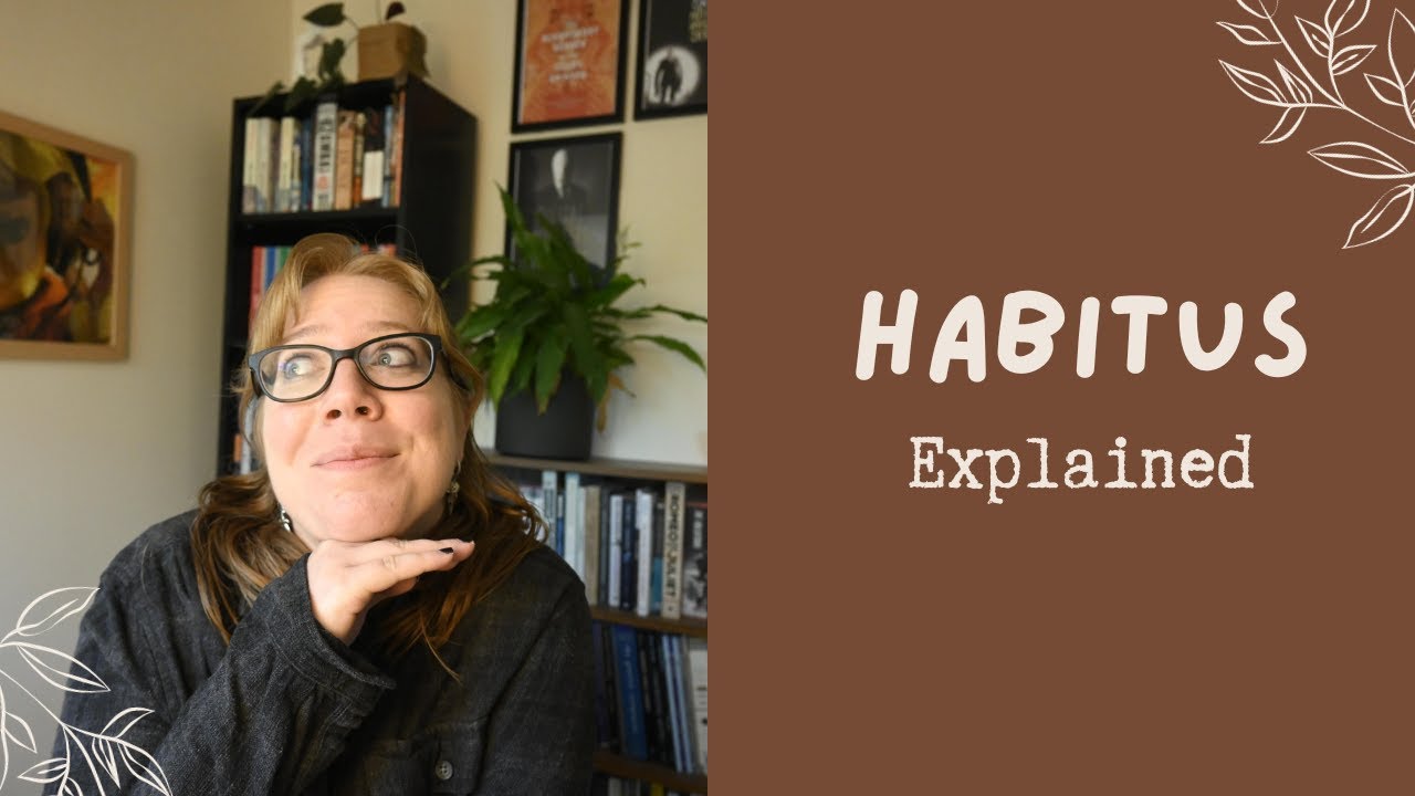 Habitus Explained | Scholarly Pages - YouTube