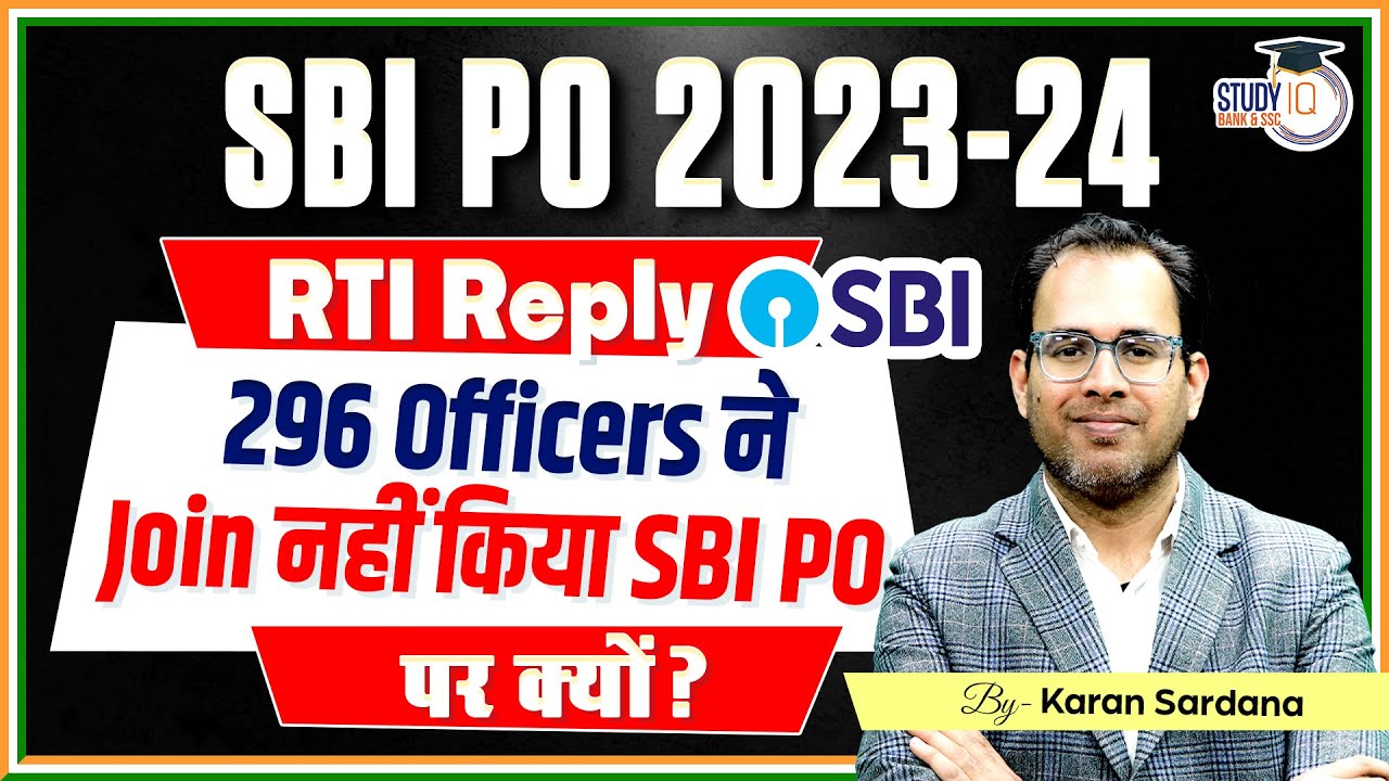 SBI PO RTI Reply Reveals 296 PO Not Joining Services | SBI PO Vacant ...