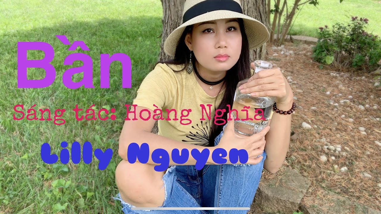 [VIDEO] BẦN_ Bài hát đầy ý nghĩa_ LILLY NGUYEN[OFFICIAL MV] - YouTube