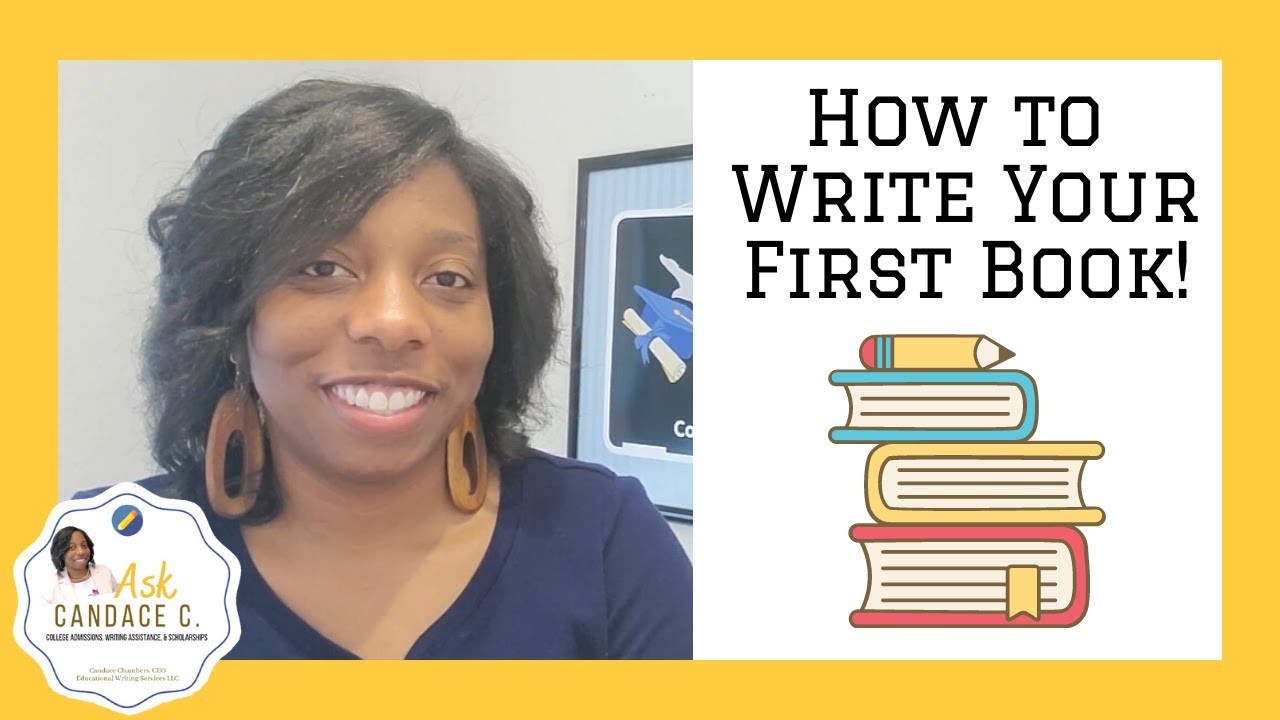 How to Write Your First Book! I Candace Chambers I Ask Candace C. - YouTube