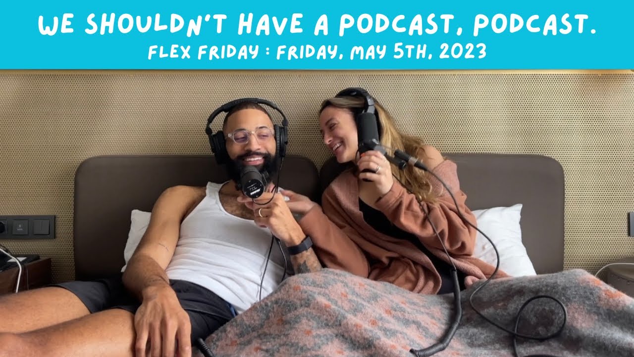 Flex Friday : Friday, May 5th, 2023 - YouTube