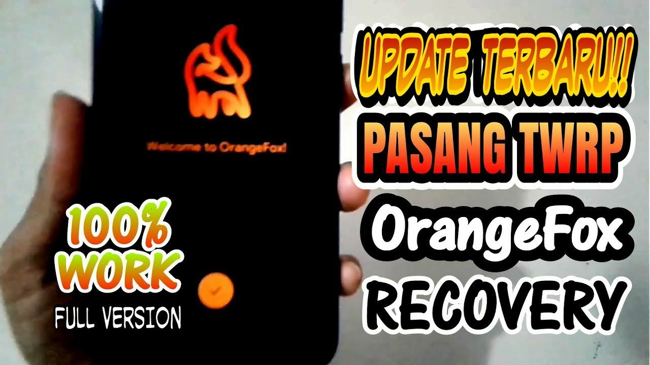 Cara Pasang TWRP Orange Fox Semua Android - FULL VERSION TERBARU - YouTube