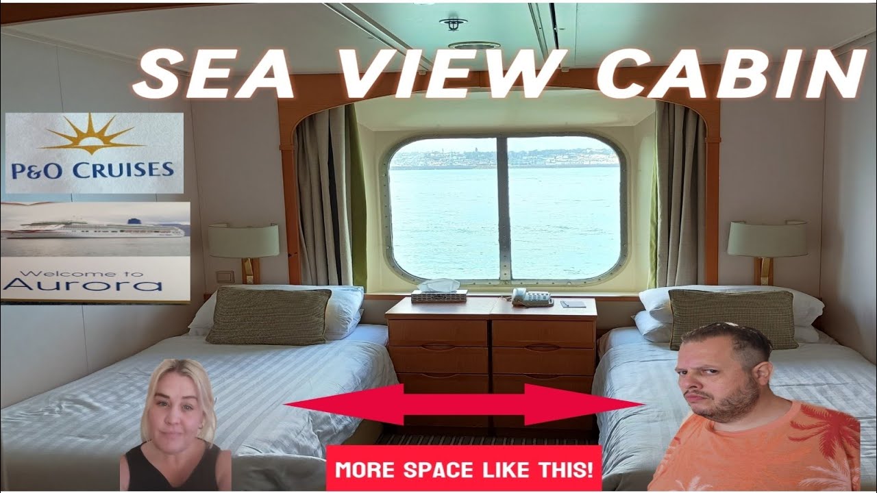 P&O CRUISES AURORA SEA VIEW CABIN TOUR - YouTube