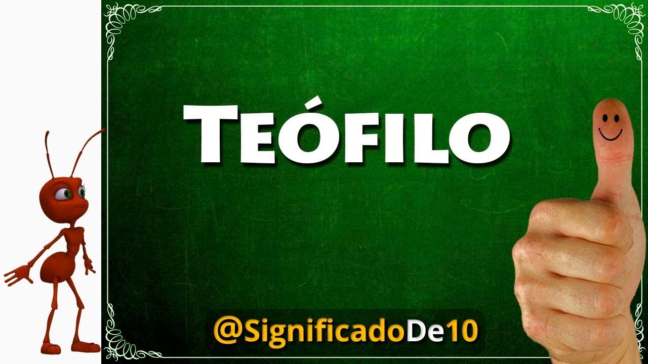 Significado Do Nome Teófilo - FDPLEARN