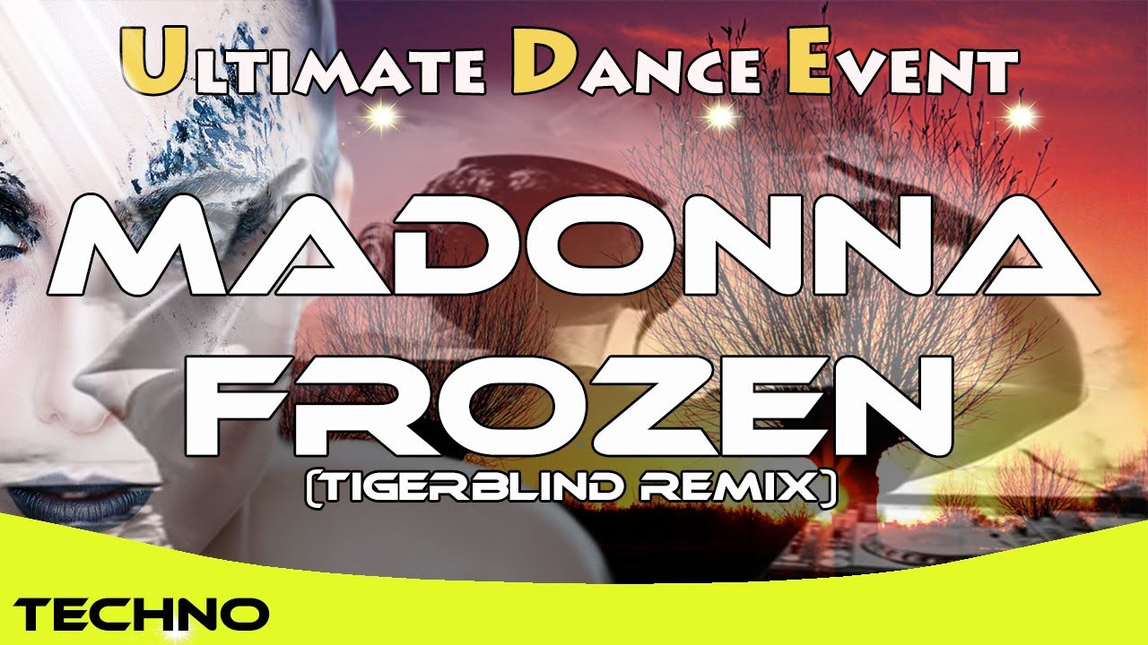 Techno ♫ Madonna - Frozen (TigerBlind Remix) - YouTube