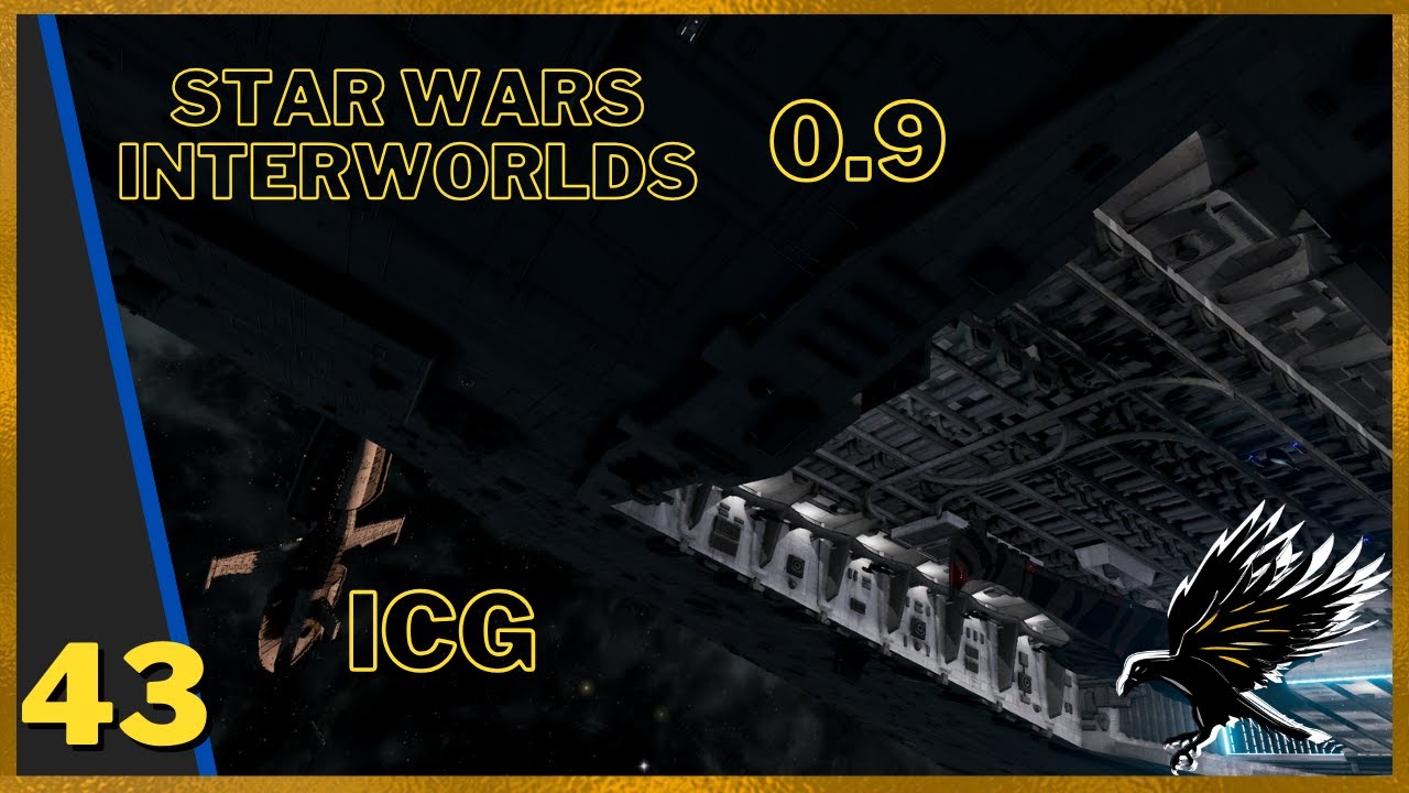 43: Star wars interworlds 0.9 - ICG - YouTube