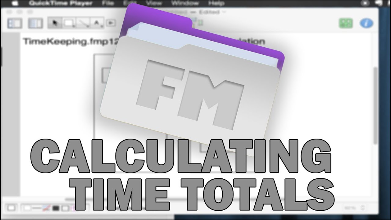 Filemaker Pro Tutorials Calculating Time Totals Youtube