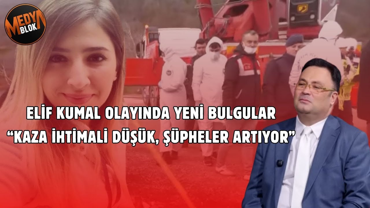 Elif Kumal olayında yeni bulgular! Kaza mı, cinayet mi? Adli mimar ...