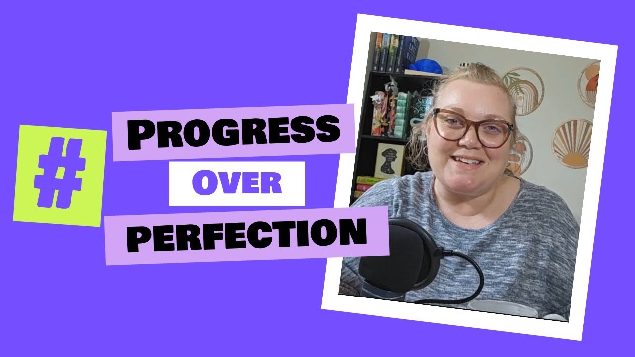 I Choose Progress Over Perfection - YouTube
