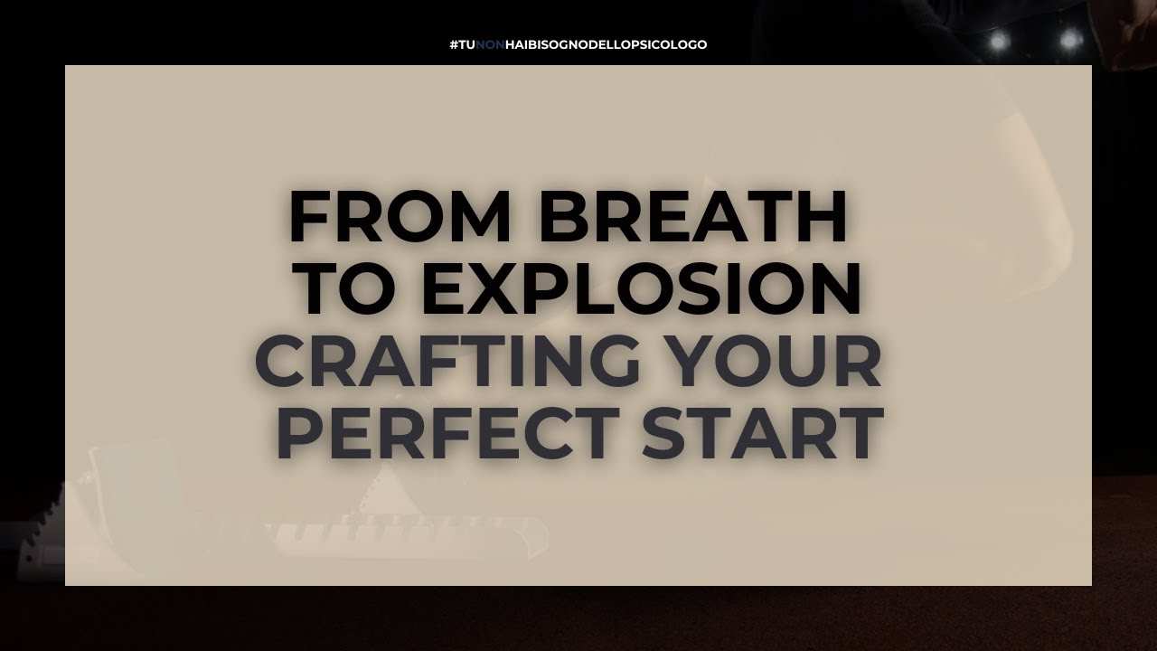 From breath to explosion: crafting your perfect start - YouTube