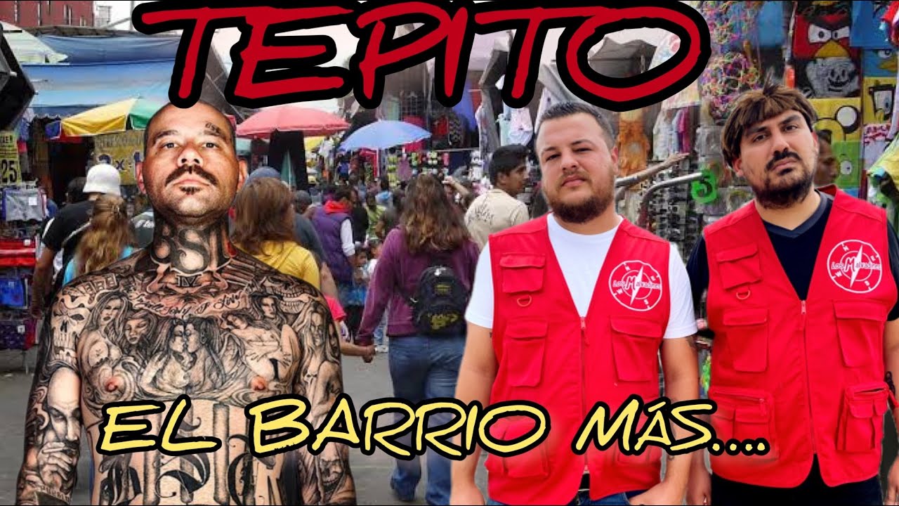 TEPITO El Barrio más amistoso y Popular de todo México! - YouTube