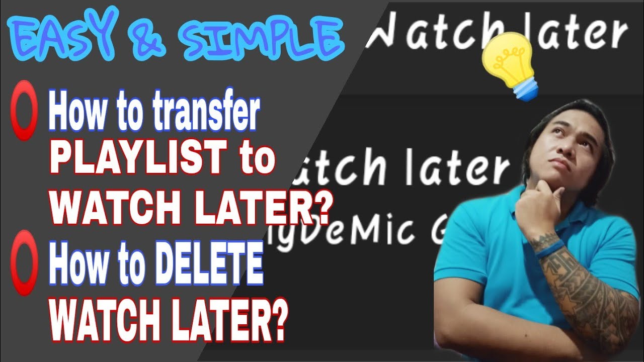 Guide on How to Transfer PLAYLIST to WATCH LATER & How to DELETE WATCH ...