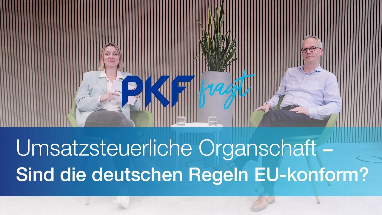 PKF fragt | Umsatzsteuerliche Organschaft – Sind die deutschen Regeln ...