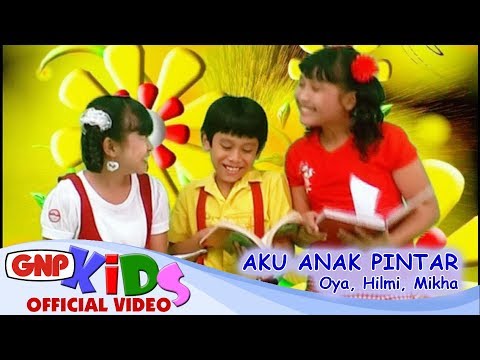 Aku Anak Pintar - Hilmi, Mikha & Oya | Lagu Anak Indonesia Ceria | GNP Music