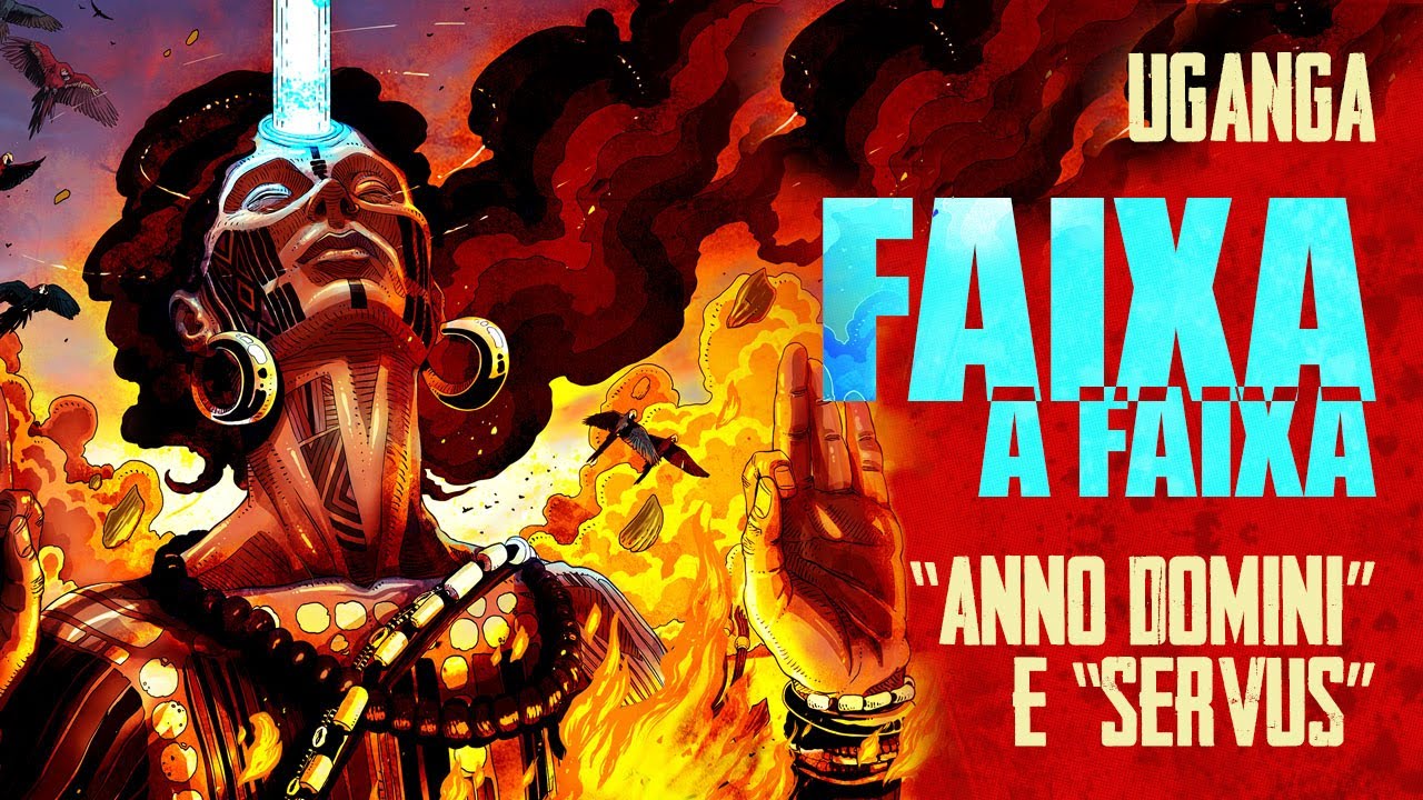 Uganga - "Servus" - Faixa a Faixa Ep.01 - " Anno Domini" / "Servus ...