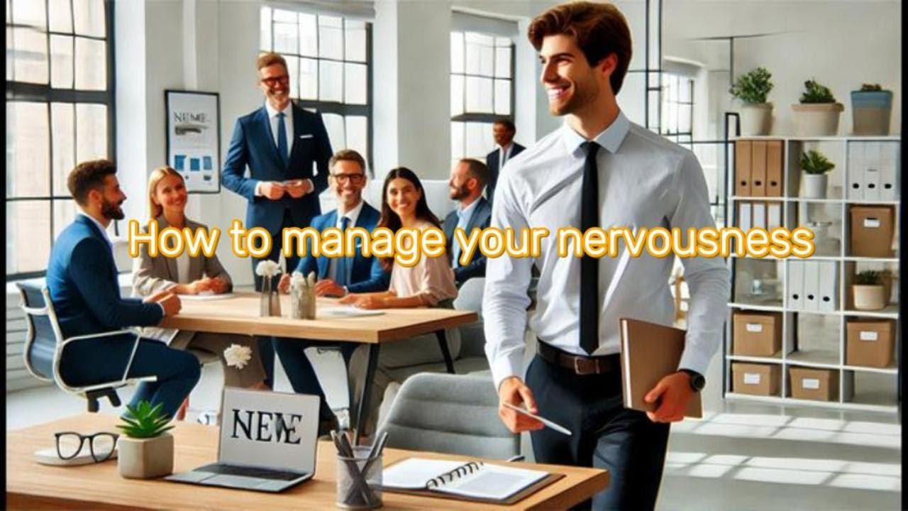 How can you prepare to manage your nervousness on the first day of a ...