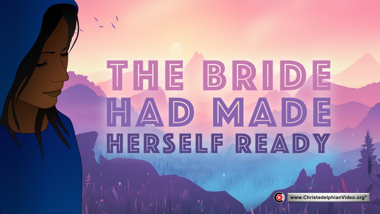 The Bride had made herself ready! - YouTube