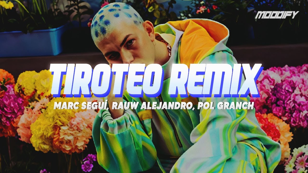 Marc Seguí - Tiroteo Remix ft. Rauw Alejandro and Pol Granch (Lyrics ...