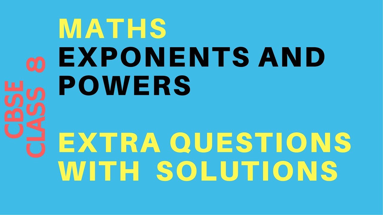 CBSE CLASS 8 Exponents & Powers - Extra questions with solutions || A2R ...
