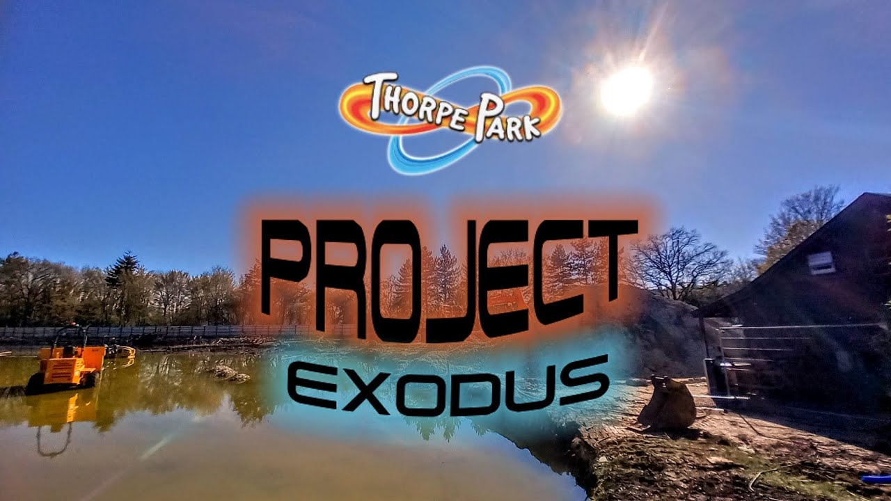 Project Exodus | THORPE PARK Resort | Diary Construction Update #30 ...