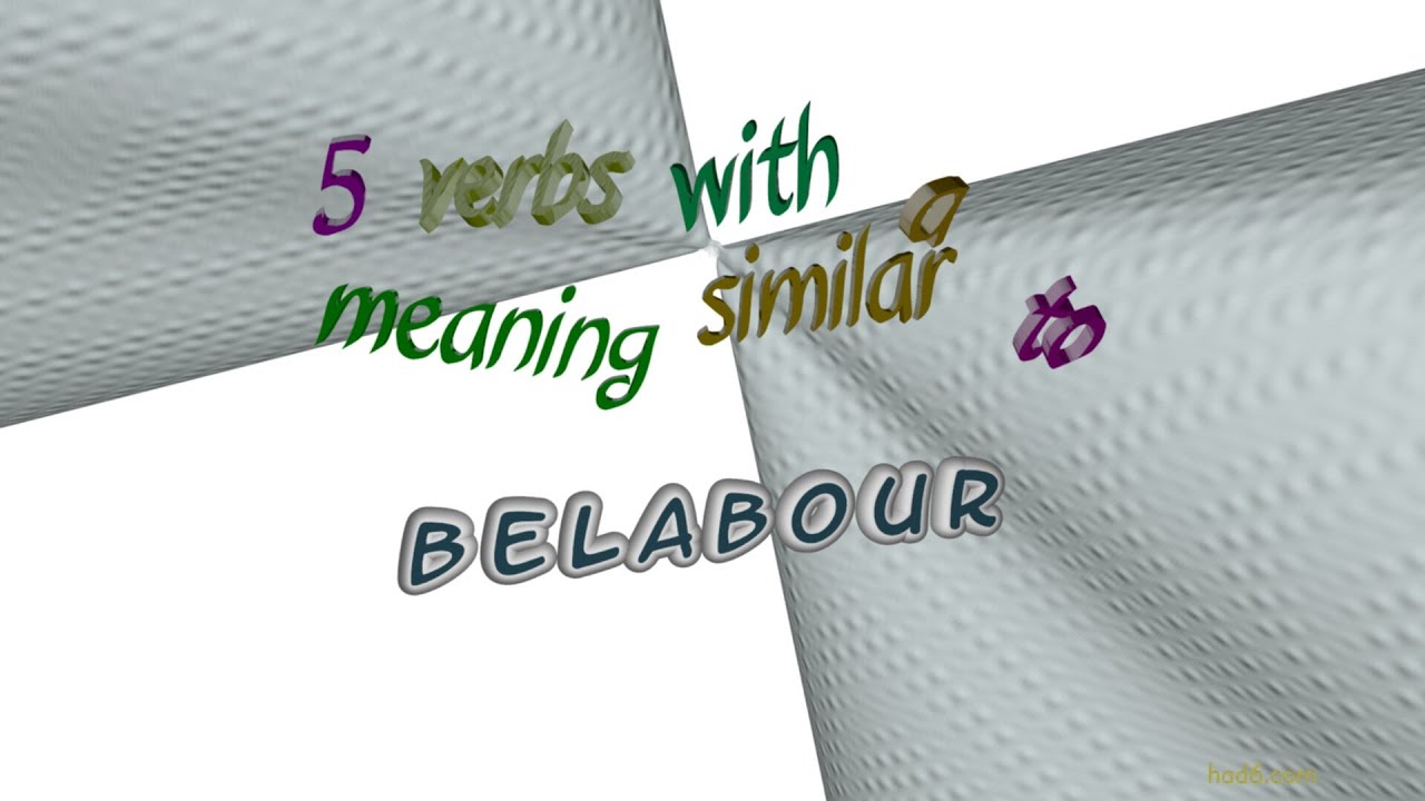 belabour - 7 verbs meaning belabour (sentence examples) - YouTube