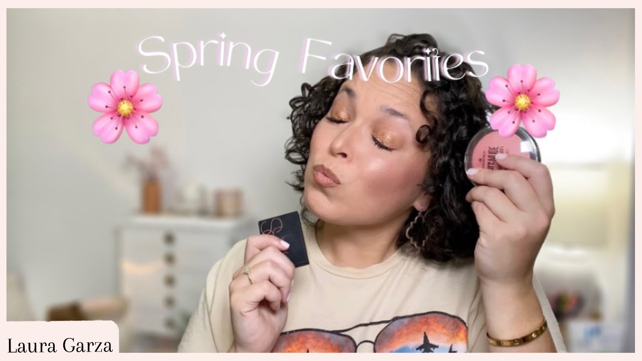 Spring Favorites 2023 - Laura Garza - YouTube