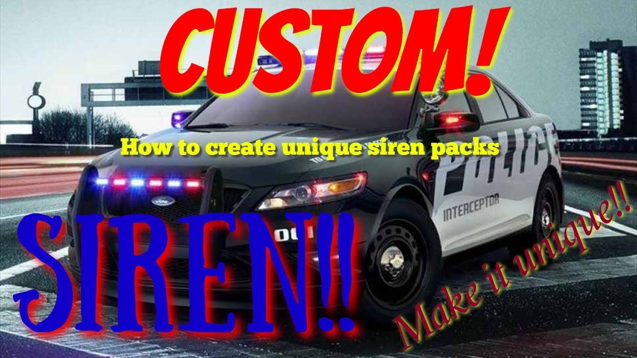 How to create your unique siren pack for GTA V SP and FiveM - YouTube