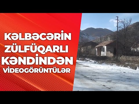 Kəlbəcərin Zülfüqarlı kəndindən videogörüntülər