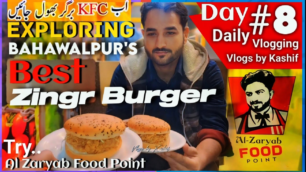 Vlog day 8 | Exploring Bahawalpur's Best Zingr Burger at Al Zaryab Food ...