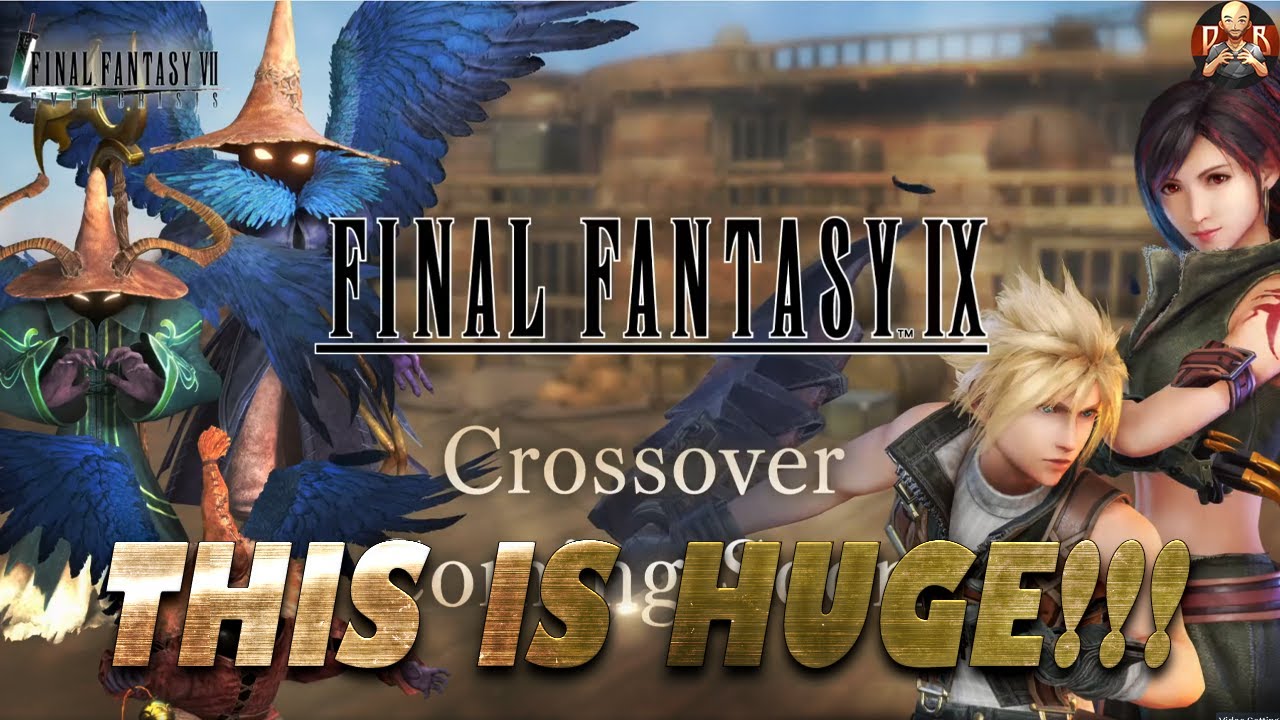 [FF7: Ever Crisis] - THIS IS HUGE!! FF7 EC x FF 9 Crossover COMING! I ...