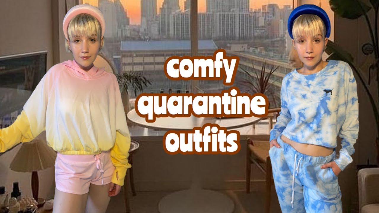 comfy quarantine outfit ideas (and what to do when you're quarantined ...