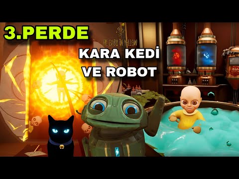 Dünyalar Çarpışıyor?! (3.Perde Kara Kedi) The Baby In Yellow Türkçe
