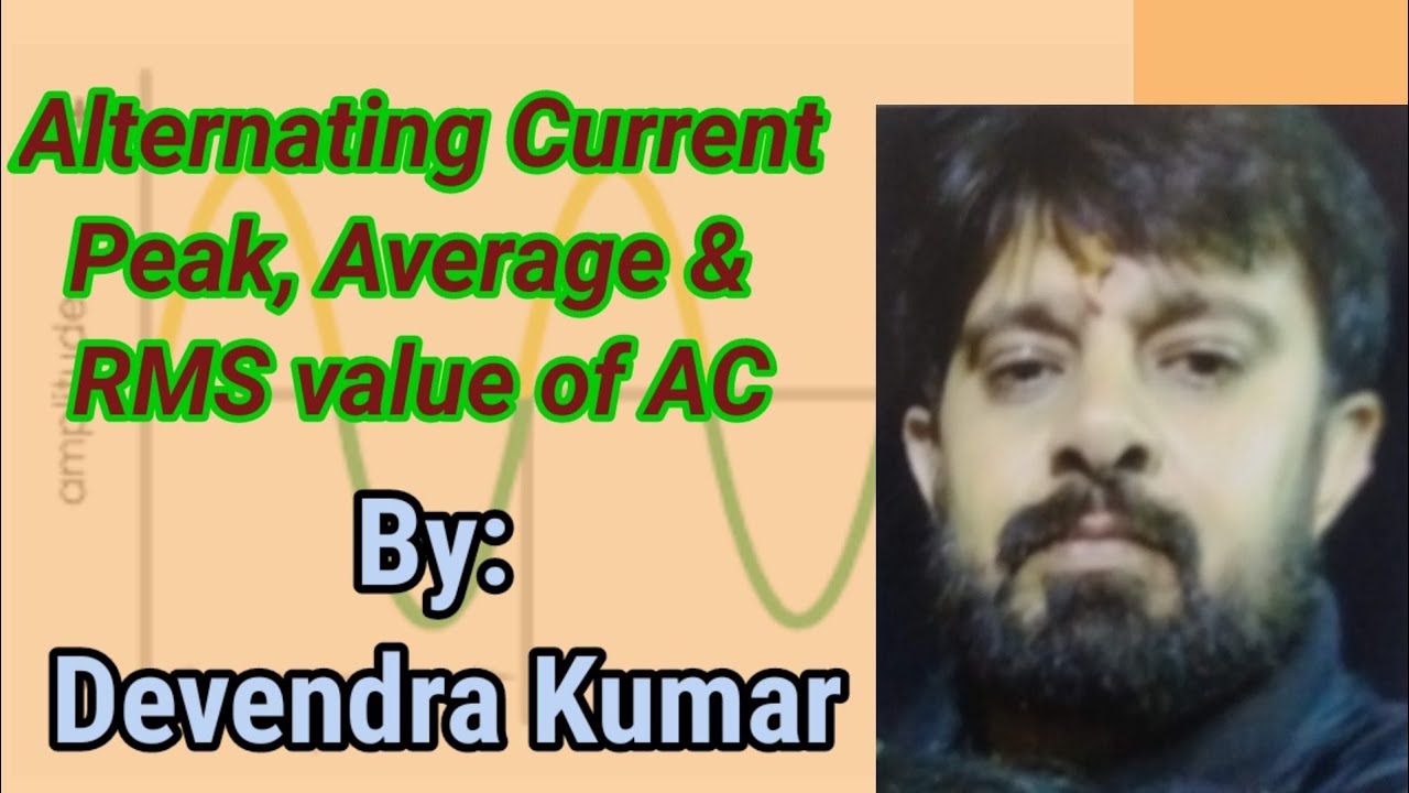 Alternating Current, it's peak value & RMS value of AC || AC || Part 1 ...