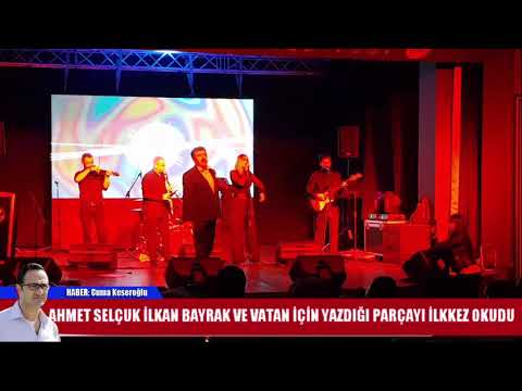 AHMET SELÇUK İLKAN'DAN VATAN BAYRAK ŞARKISI