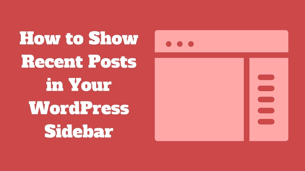 How to Show Recent Posts in Your WordPress Sidebar - YouTube