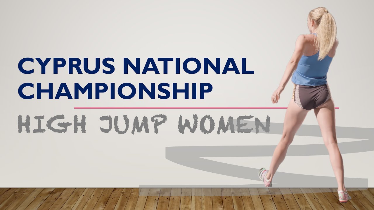 Cyprus National Championship. High Jump Women. Final - YouTube