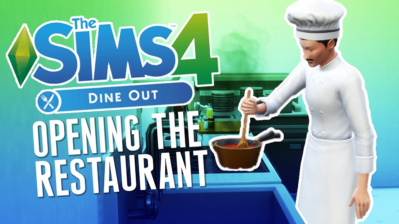 Opening the Restaurant! - The Sims 4 Gameplay - The Sims 4 Dine Out ...