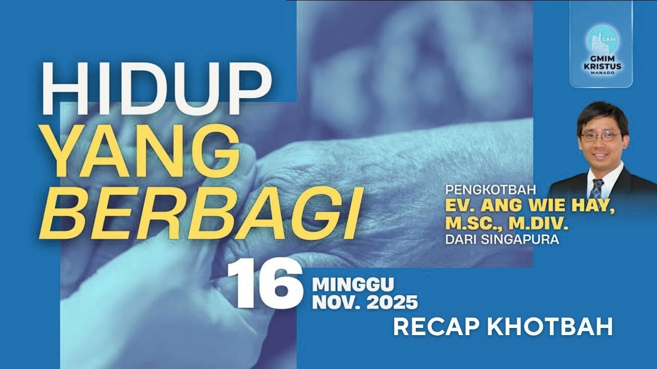 Recap Khotbah Ev. Ang Wie Hay Minggu 16 November 2025 - YouTube