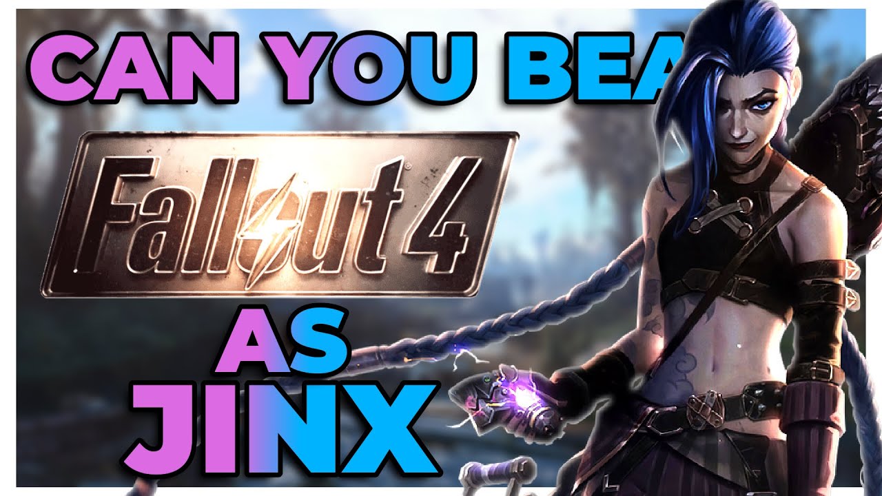 Can You Beat Fallout 4 as Jinx (Arcane) - YouTube