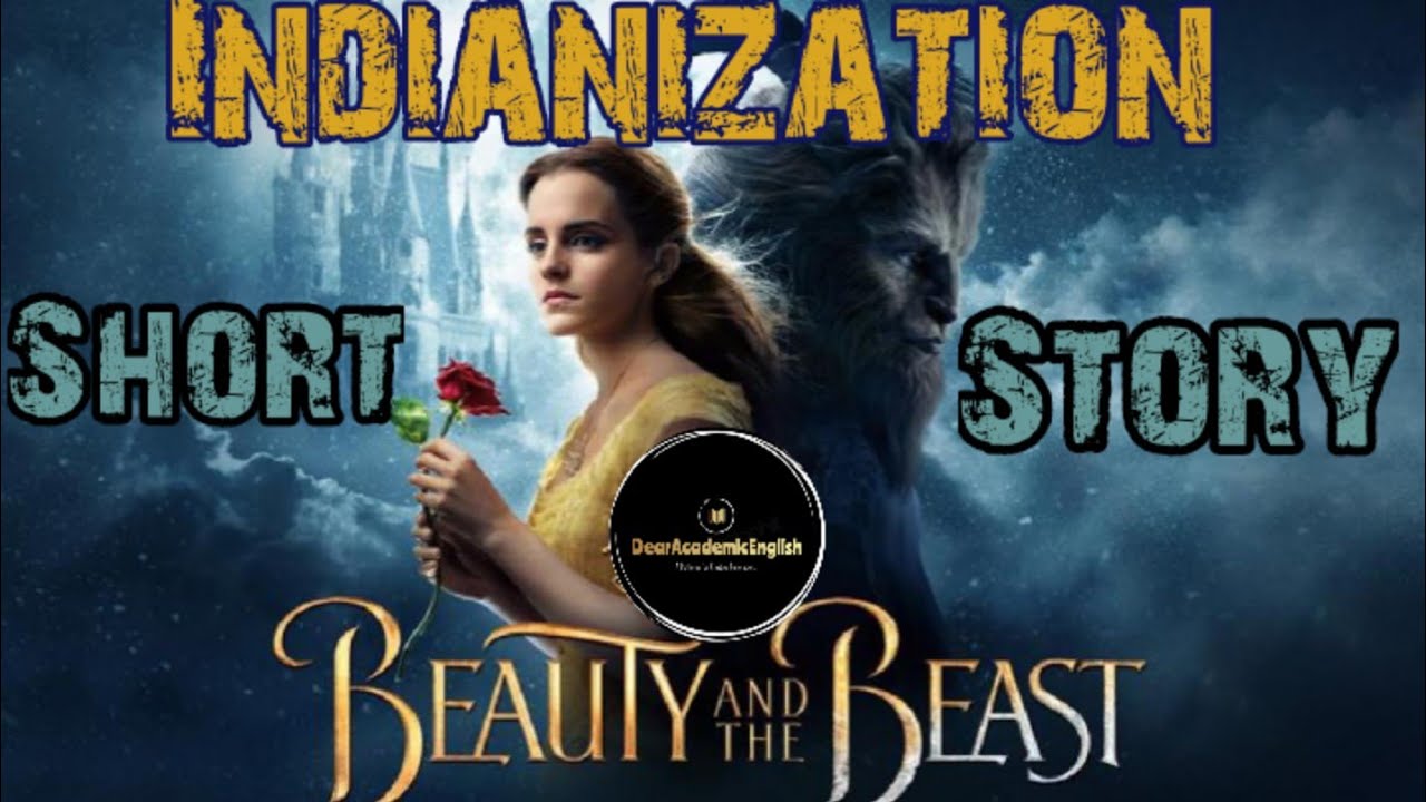 Indianization Of A Short Story Beauty And The Beast Indianization indianization-of-a-short-story-beauty-and-the-beast-indianization