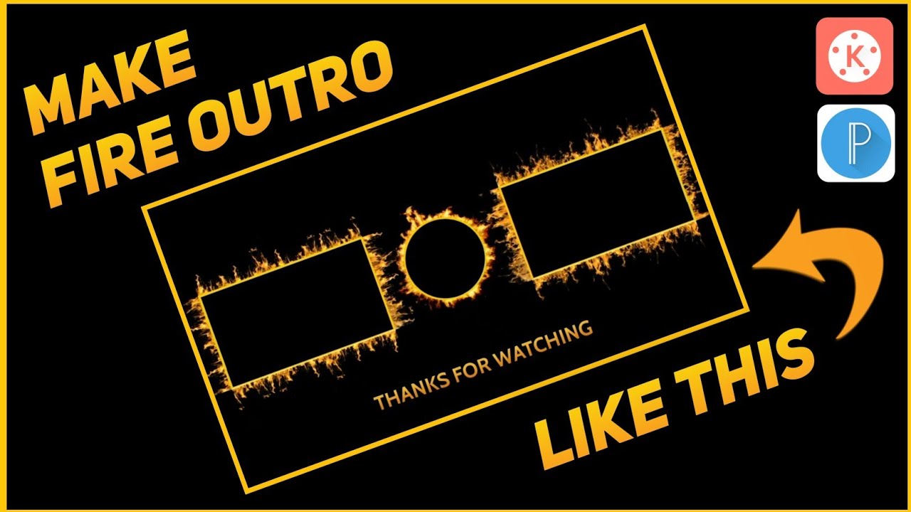 How To Make Animated Fire Outro | Kinemaster Outro Tutorial | Animated ...