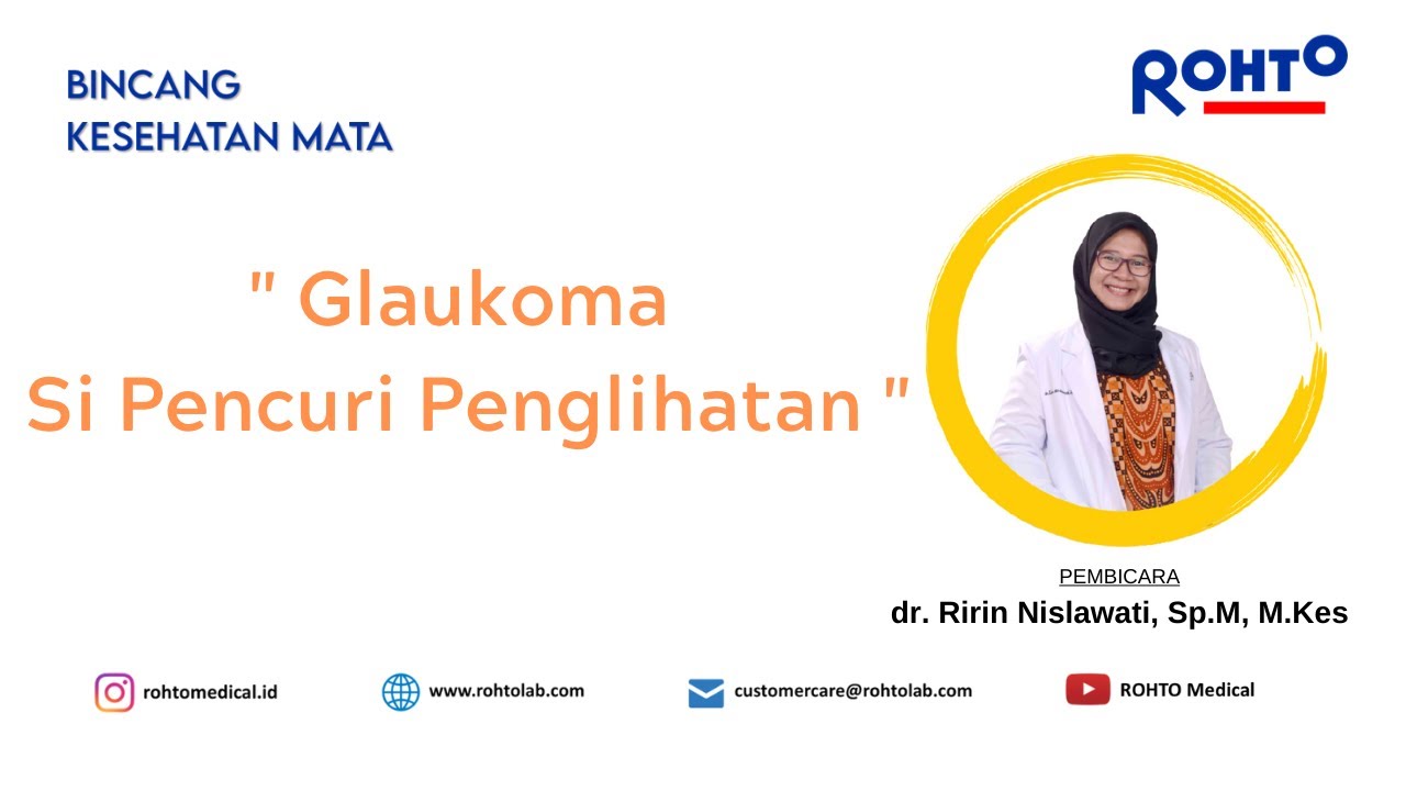 ROHTO Bincang Kesehatan Mata - Glaukoma Si Pencuri Penglihatan with dr ...