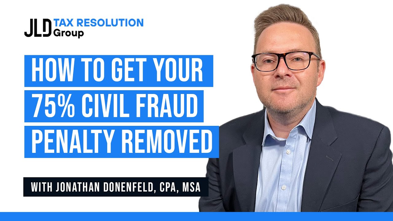 How To Get Your 75% Civil Fraud Penalty Removed - YouTube