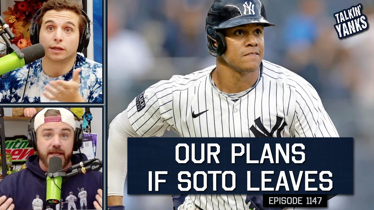 Our Plans if Soto Leaves the Yankees | 1147 - YouTube