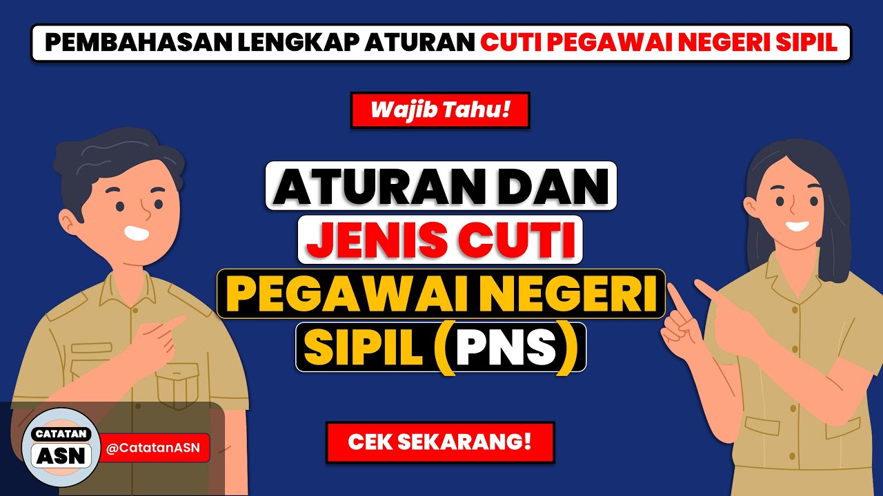 Aturan dan Jenis Cuti PNS – Pembahasan Lengkap Seputar Cuti Pegawai ...