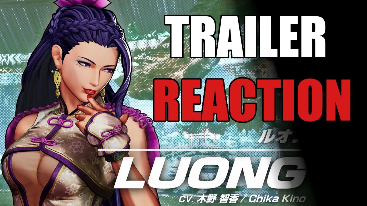 Face reveal / KOF XV Luong Trailer Reaction - YouTube