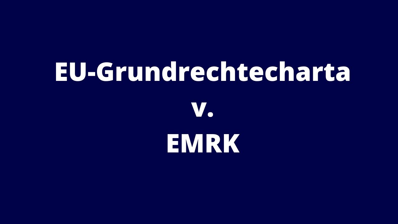 Was ist der Unterschied zwischen der EU-Grundrechtecharta und der EMRK ...