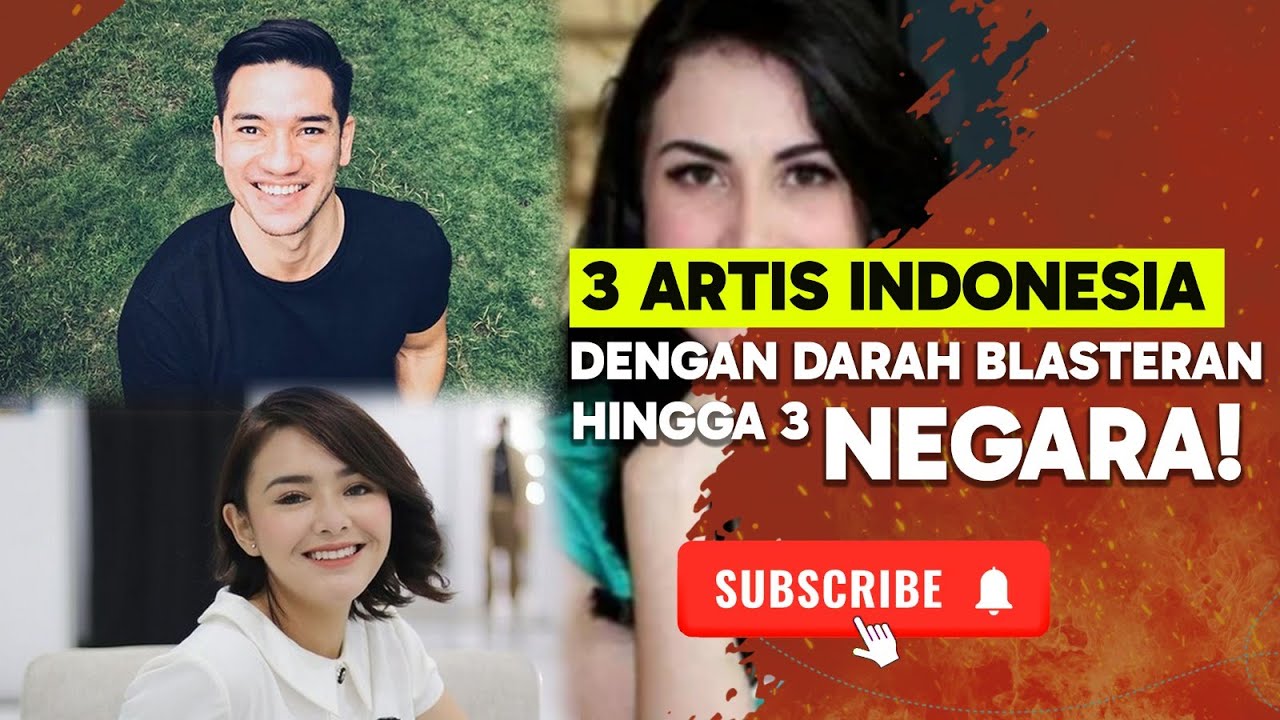 3 Artis Indonesia dengan Darah Blasteran Hingga 3 Negara! - YouTube