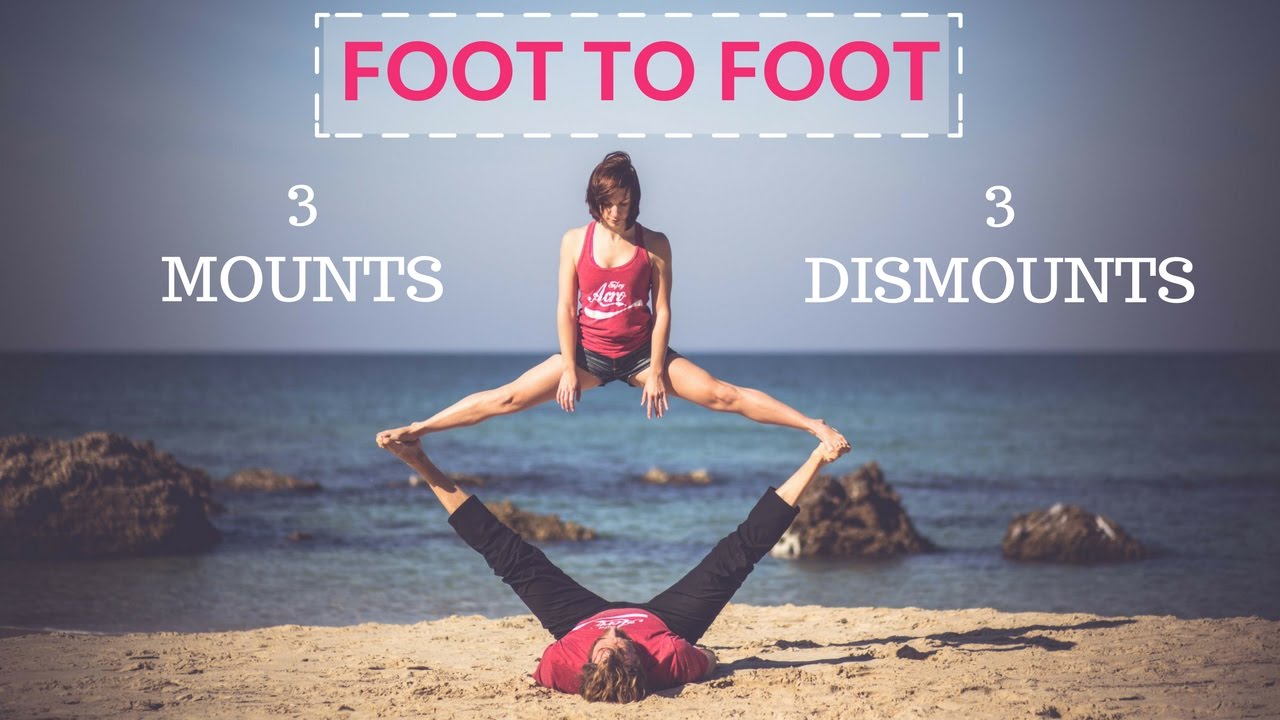 AcroYoga Tutorial: 3 Ways in and out of Foot To Foot - YouTube